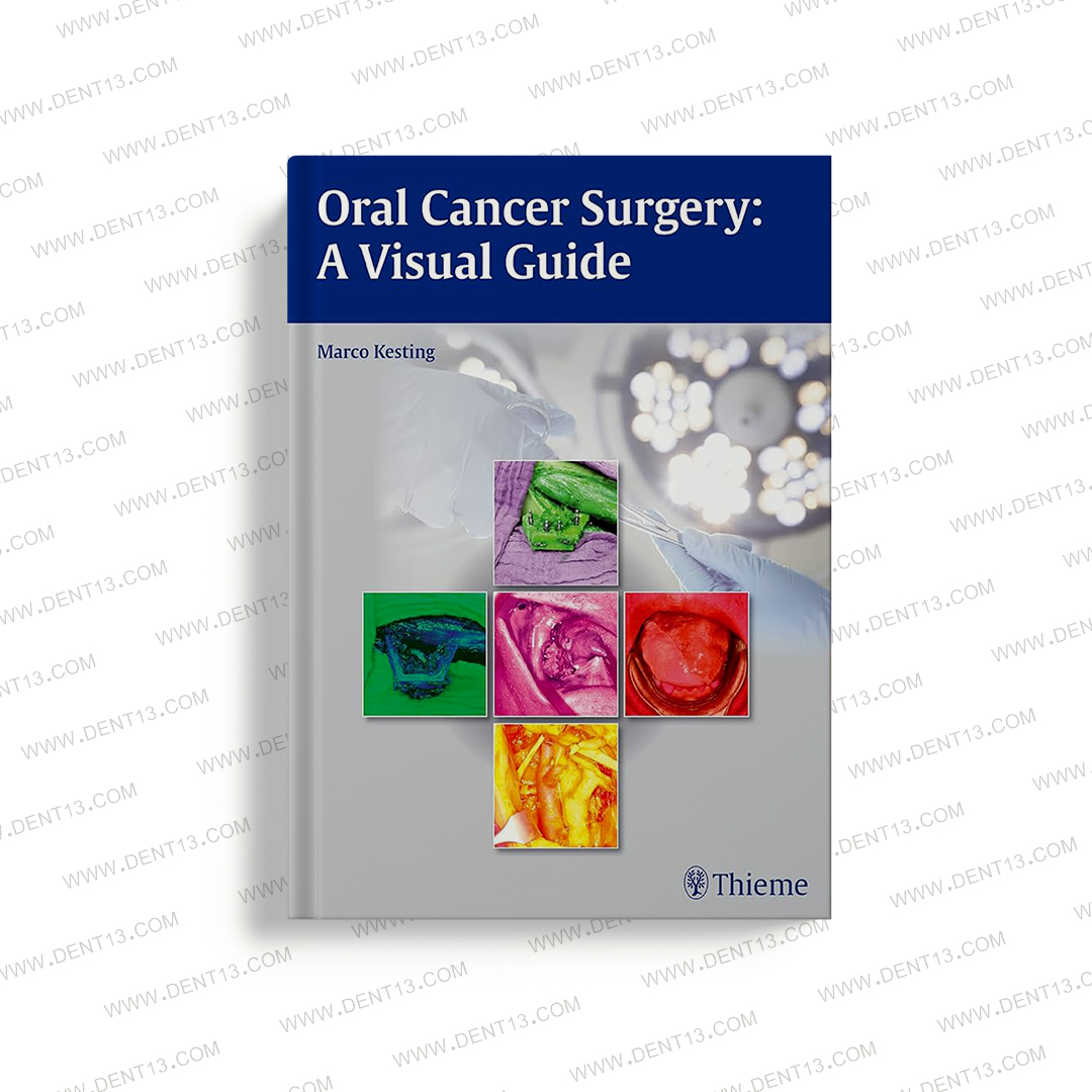Oral Cancer Surgery: A Visual Guide – انتشارات بازیار (Dent13)